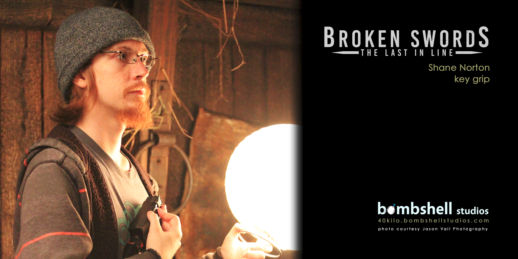 Shane Norton, Key Grip – Broken Swords
